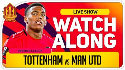 TOTTENHAM Vs MANCHESTER UNITED With MARK GOLDBRIDGE LIVE YouTube
