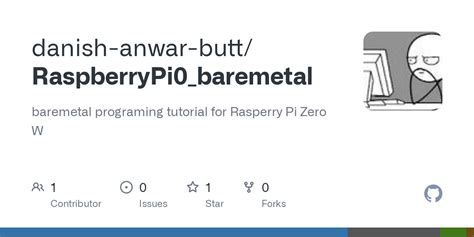 GitHub Danish Anwar Butt RaspberryPi Baremetal Baremetal Programing Tutorial For Rasperry Pi