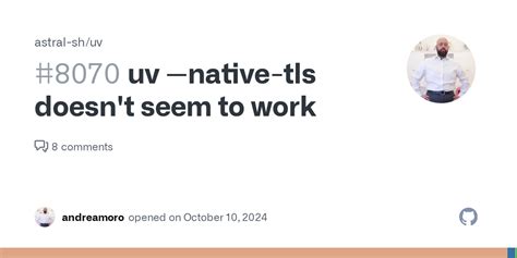 Uv Native Tls Doesnt Seem To Work · Issue 8070 · Astral Shuv · Github