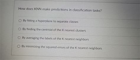 solved how does knn make predictions in classification