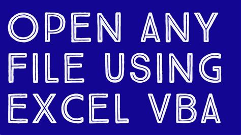 Open Any File Using Excel Vba 2021 Youtube