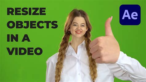 Resize Objects In A Video After Effects Tutorial Youtube