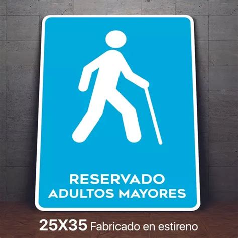 Señalamiento Reservado Adultos Mayores Letrero 25x35