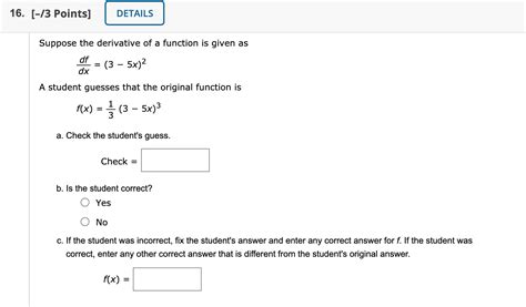 solved 16 [ 73 points] details suppose the derivative of a