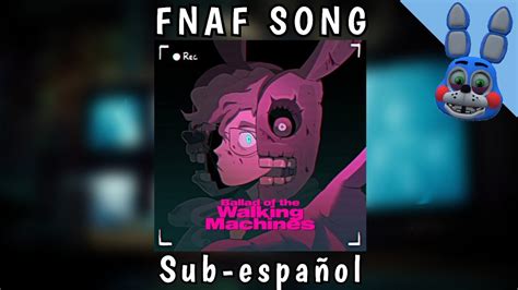 FNAF SONG Ballad of the Walking Machines Sub español CG5 JT Music