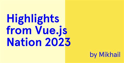 Highlights From Vue Js Nation De Voorhoede