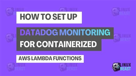 How To Set Up Datadog Monitoring For Containerized Aws Lambda Functions