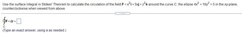 solved use the surface integral in stokes theorem to