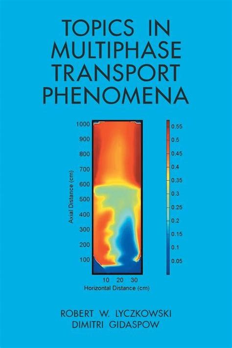 Topics In Multiphase Transport Phenomena Ebook Robert W Lyczkowski
