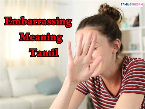 Embarrassing Meaning Tamil தமழ வளககம