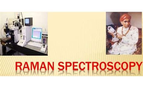 Raman Spectroscopy And Its Applications Pptx
