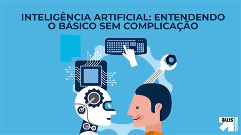 Inteligência Artificial Entendendo O Básico Sem Complicação