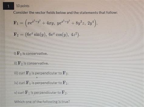 solved 1 10 points consider the vector fields below and the