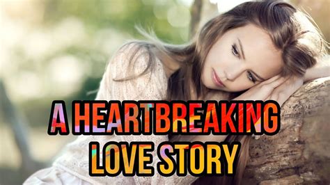 A HEARTBREAKING LOVE STORY THE VIDEO WILL BE WATCHED IN ONE BREATH