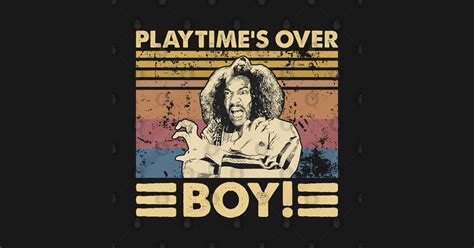 Vintage Play Time Over Boy The Last Dragon T Shirt TeePublic