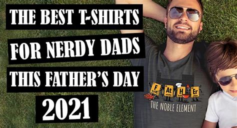 The Best T Shirts For Nerdy Dads This Fathers Day 2023 NerdShizzle Com