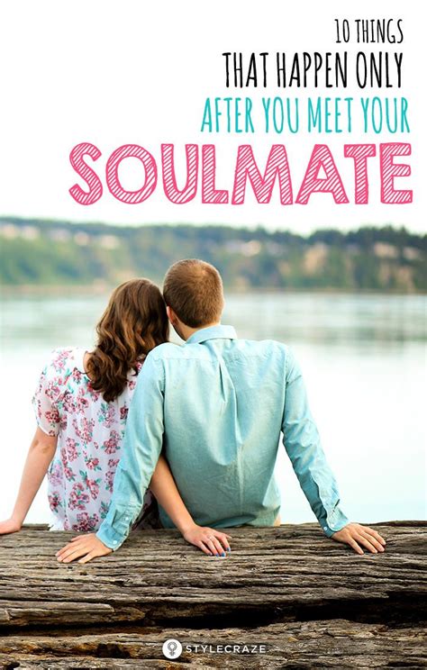 10 Things That Happen Only After You Meet Your Soulmate Artofit