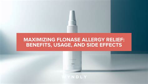 Maximizing Flonase Allergy Relief Usage And Side Effects 2024 And Wyndly