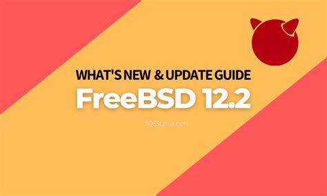 Freebsd 12 2 Review What You Need To Know And How To Upgrade