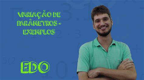 Edo De Ordem 3 Variação De Parâmetros Youtube