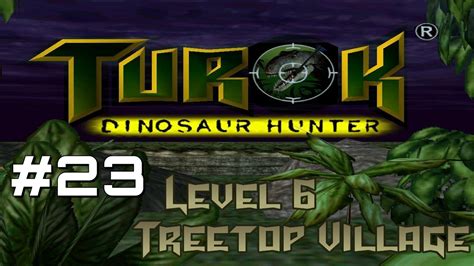 Lets Play Turok Dinosaur Hunter L6 Part 23 Youtube