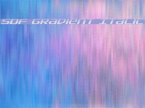 Sdf Gradient Italic Font
