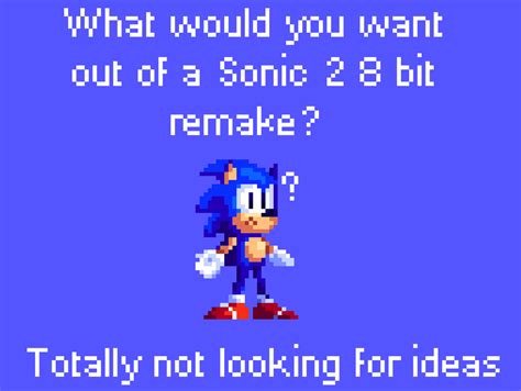 What Would You Want Out Of A Sonic 2 8 Bit Remake Sonic Sprite By Me