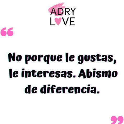 Le Gustas Pero No Le Interesas