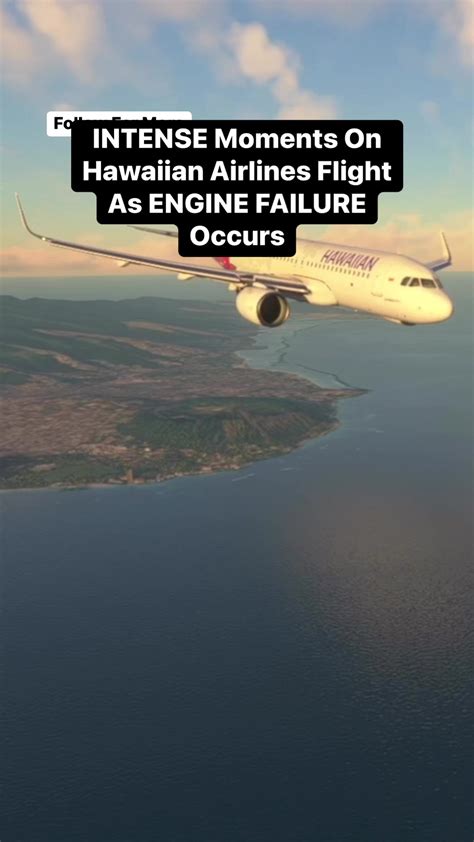 Intense Moments On Hawaiian Airlines Flight As Engine Failure Occurs