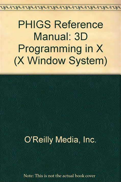 Phigs Reference Manual 3d Programming In X X Window System S