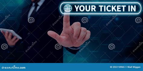 Writing Displaying Text Your Ticket In Piece Of Paper That Prove You