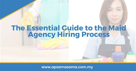 The Essential Guide To The Maid Agency Hiring Process