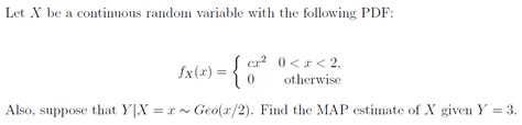Solved Let X Be A Continuous Random Variable With The Chegg