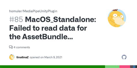 Macosstandalone Failed To Read Data For The Assetbundle Mediapipe · Issue 85 · Homuler