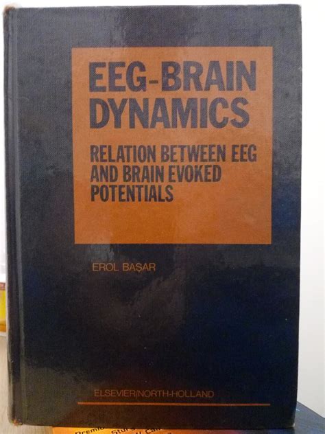 EEG Brain Dynamics Relation Between EEG And Brain Evoked Potentials Books