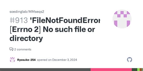 Filenotfounderror Errno 2 No Such File Or Directory · Issue 913 · Soedinglabmmseqs2 · Github