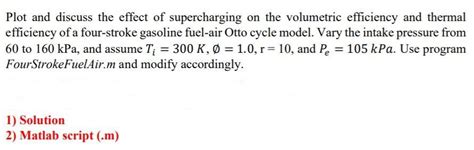 Solved Plot And Discuss The Effect Of Supercharging On The Chegg
