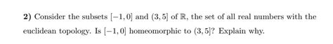 2 Consider The Subsets −10 And 35 Of R The