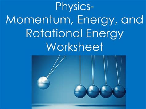 Lets Talk Vocabphysics Momentum Energy And Rotational Motion