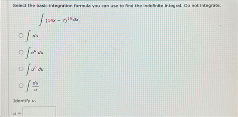 Solved Select The Basic Integration Formula You Can Use To