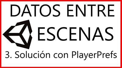 Cómo pasar DATOS ENTRE ESCENAS en Unity usando PlayerPrefs