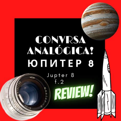 Júpiter 8 Юпитер 8 História e Review. – Conversa Analógica – Podcast ...
