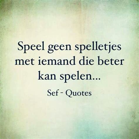 Pin Van Manon Bakker Op Sef Quotes Inspirerende Citaten Grappige