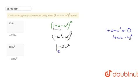 If Omega Is An Imaginary Cube Root Of Unity Then Omega Omega Equals YouTube