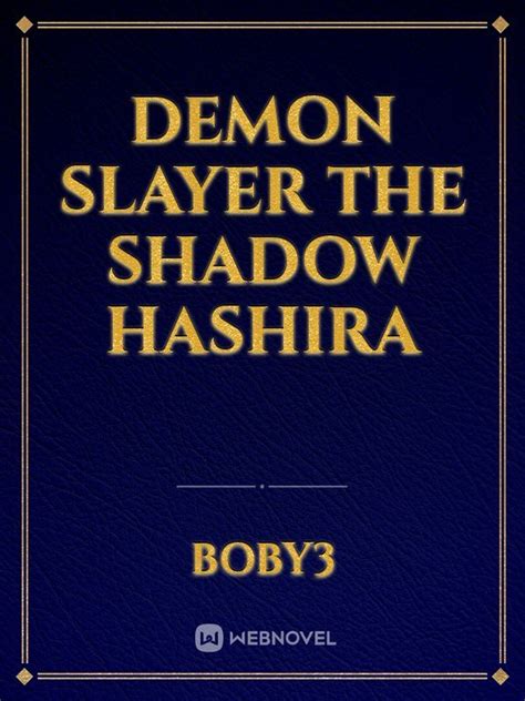 Demon Slayer The Shadow Hashira Boby3 Webnovel