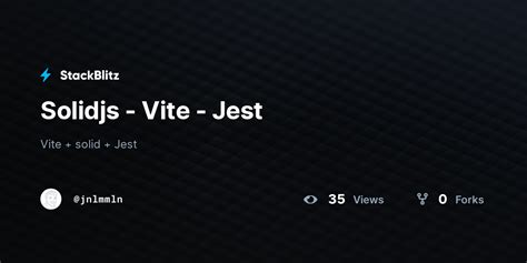 Solidjs Vite Jest Stackblitz