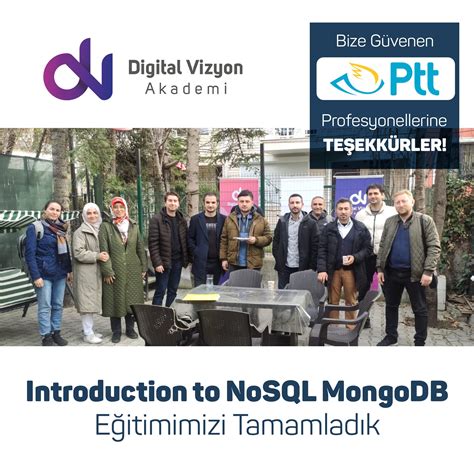 Ptt AŞ Ile Introduction To Nosql Mongodb Eğitimi Digital Vizyon Akademi