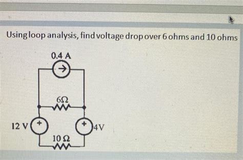 Solved Using Loop Analysis Find Voltage Drop Over 6 Ohms