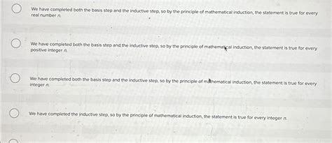 Solved We Have Completed Both The Basis Step And The
