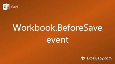 Workbook BeforeSave Event ExcelBaby